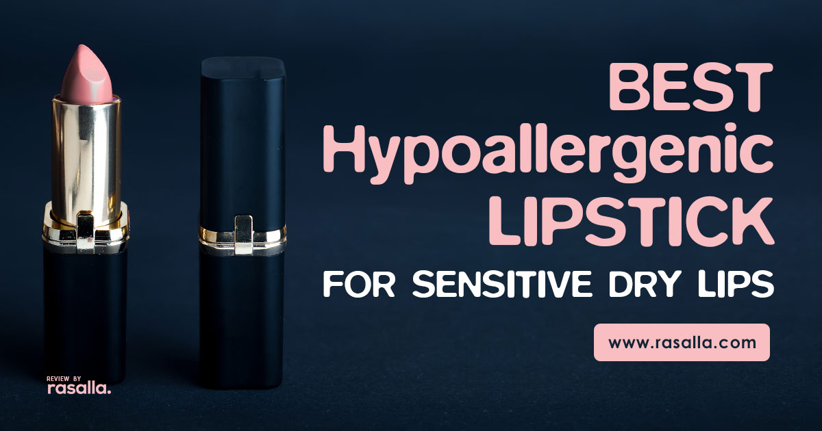 The Best Lipstick For Sensitive Dry Lips / Top 7 Hypoallergenic ...